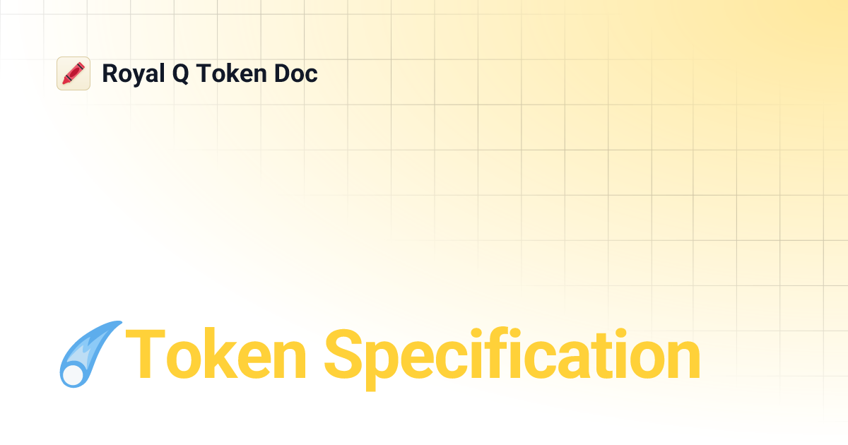 ☄️Token Specification | Royal Q Token Doc